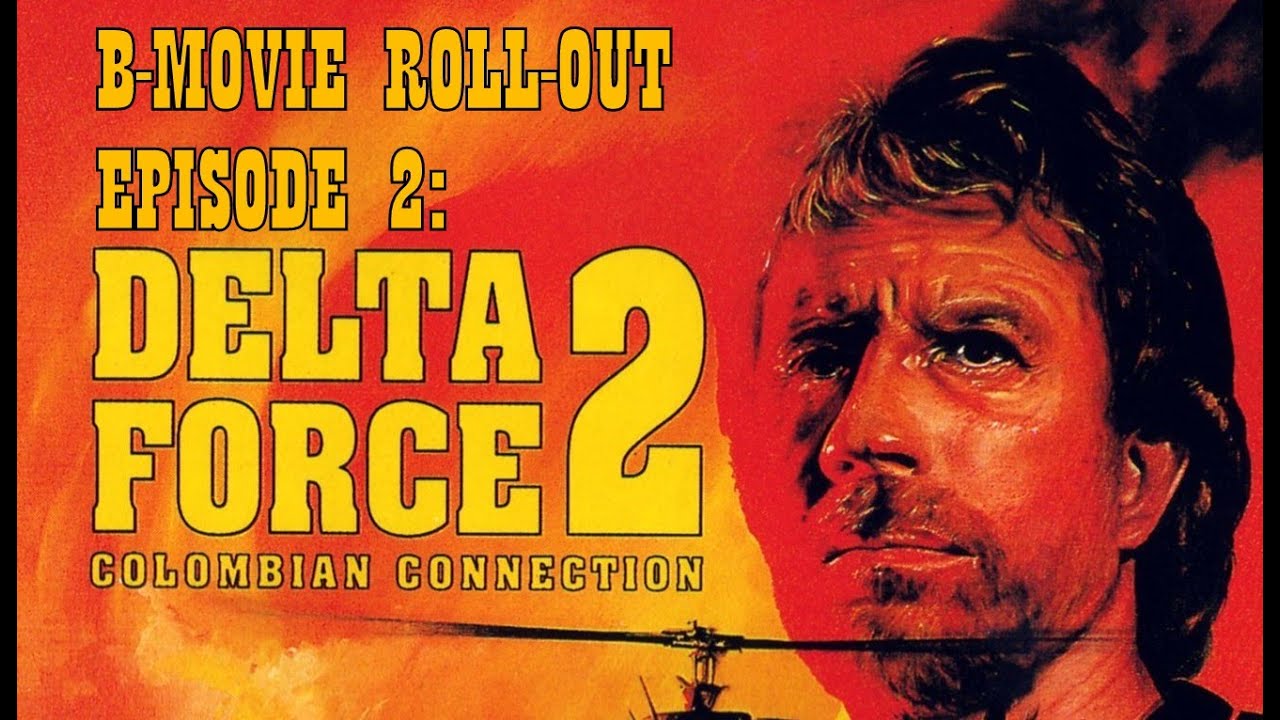 B-Movie Roll-Out: "Delta Force 2" (1990) - YouTube