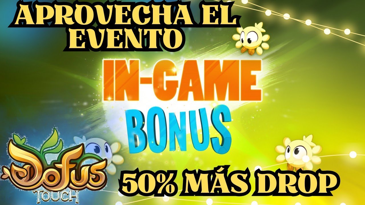 DOFUS TOUCH aprovecha el EVENTO 50% DE DROPEO únete al gremio ya - YouTube