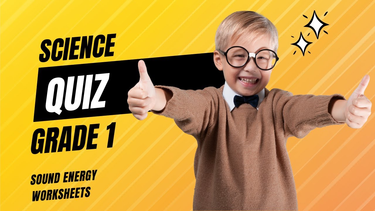 Grade 1 Science Quiz on Sound Energy Loud or Soft - YouTube