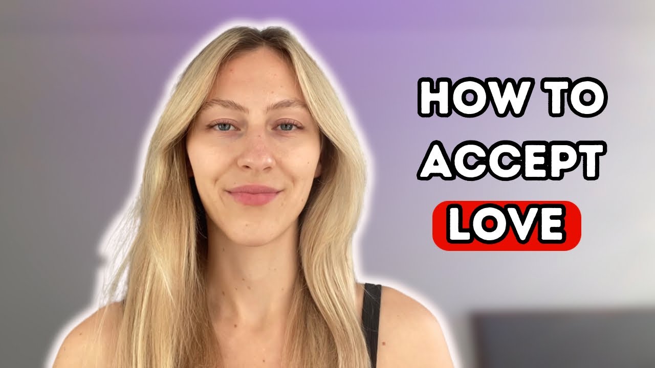 How to learn to RECEIVE love - YouTube