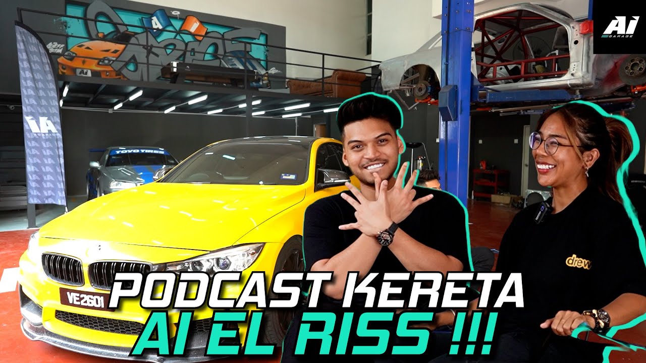 PODCAST KERETA EL RISS !!! KERETA PALING FAMOUS DALAM AI... - YouTube