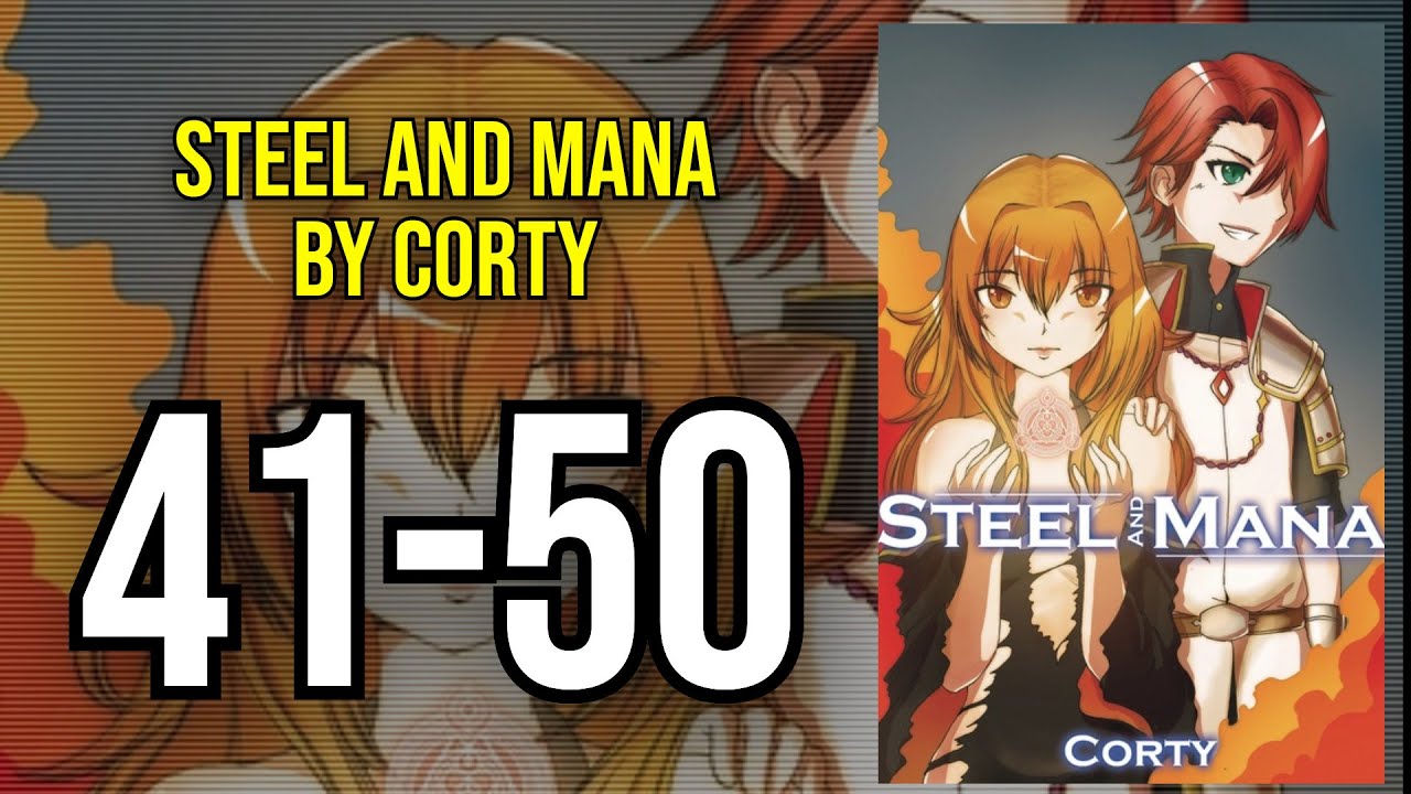 Steel and Mana Chapter 41-50 - YouTube
