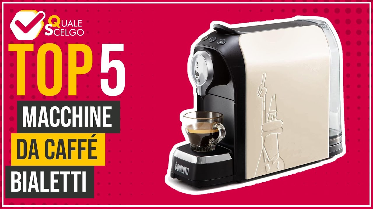 Macchine da caffé Bialetti - Top 5 - (QualeScelgo) - YouTube