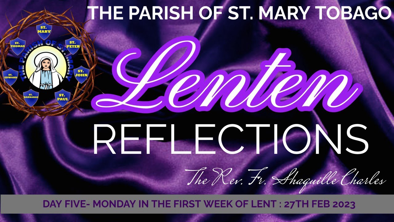 LENTEN DAILY REFLECTION- MONDAY IN WEEK 1 OF LENT - YouTube