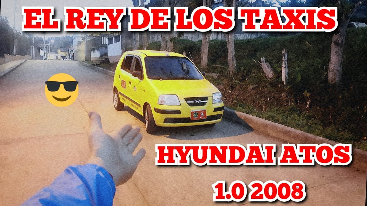 El mejor taxi en Colombia HYUNDAI ATOS 1.0 2008 - MOTOR STOCK - YouTube