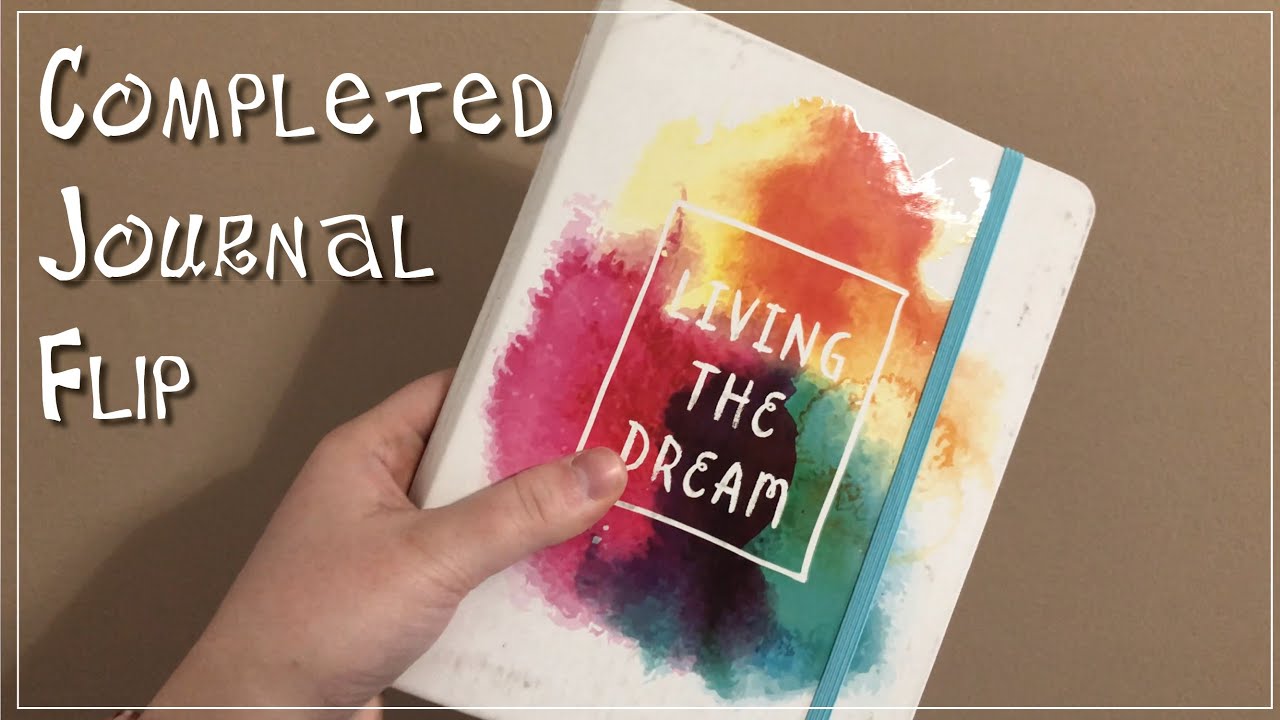 Completed Journal Flip Through ~ Living The Dream Journal - YouTube
