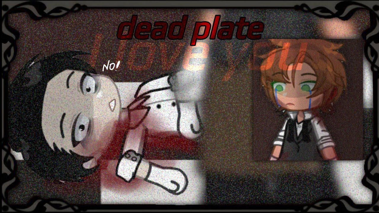 I love u - DEAD PLATE gacha meme (Vincent/Rody) - YouTube