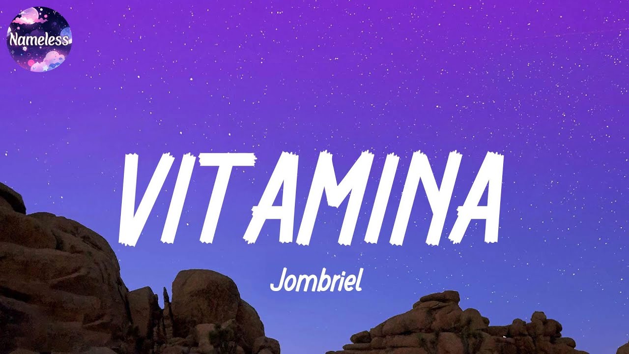 Jombriel - VITAMINA (lyrics) - YouTube
