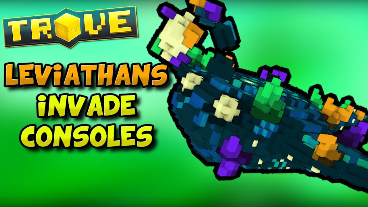 LEVIATHAN UPDATE HITS CONSOLES! | Trove Xbox One Stream - YouTube