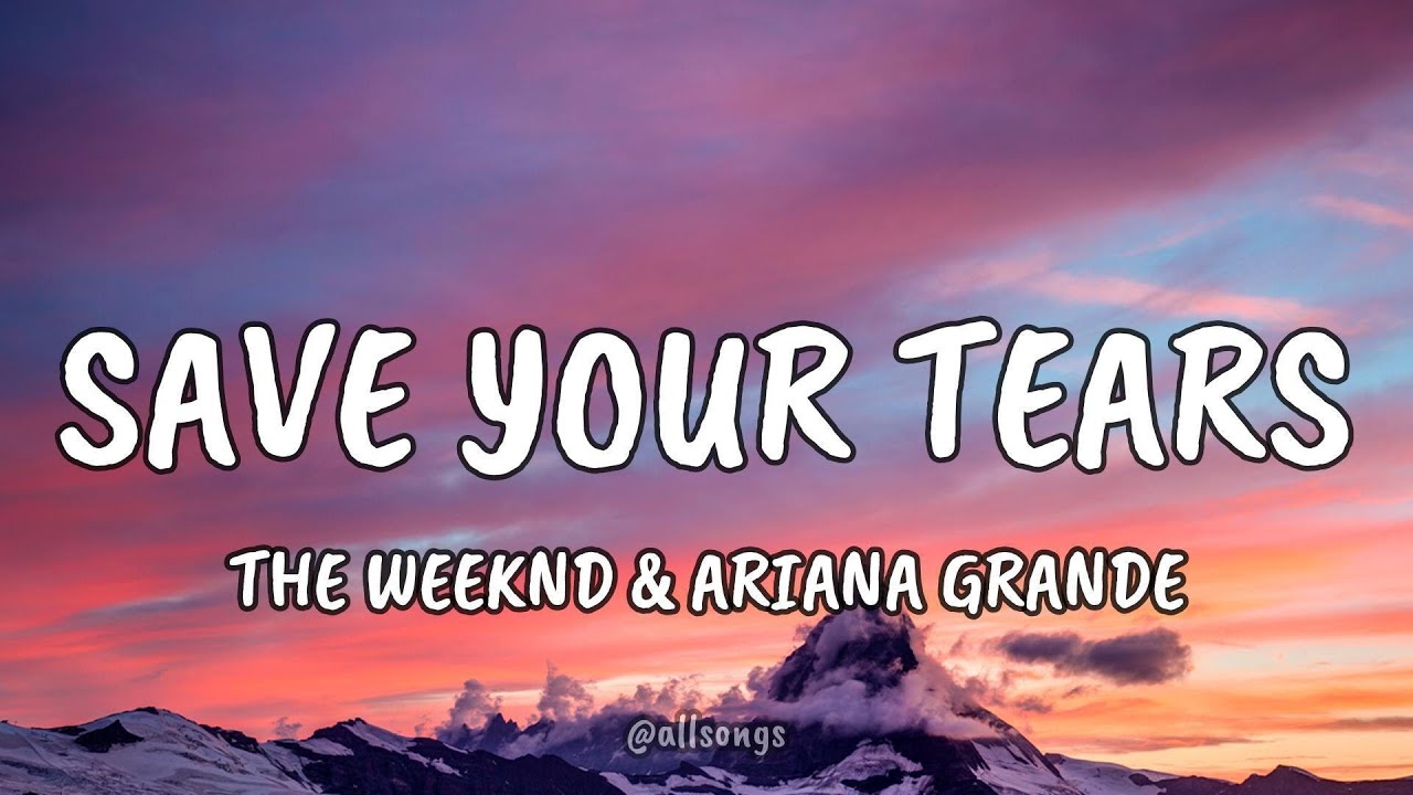 The Weeknd & Ariana Grande - Save Your Tears (Remix) (Lyric) - YouTube