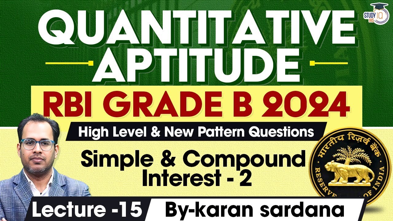 Quantitative Aptitude for Rbi Grade B Exam | Lec 15 Simple & Compound ...