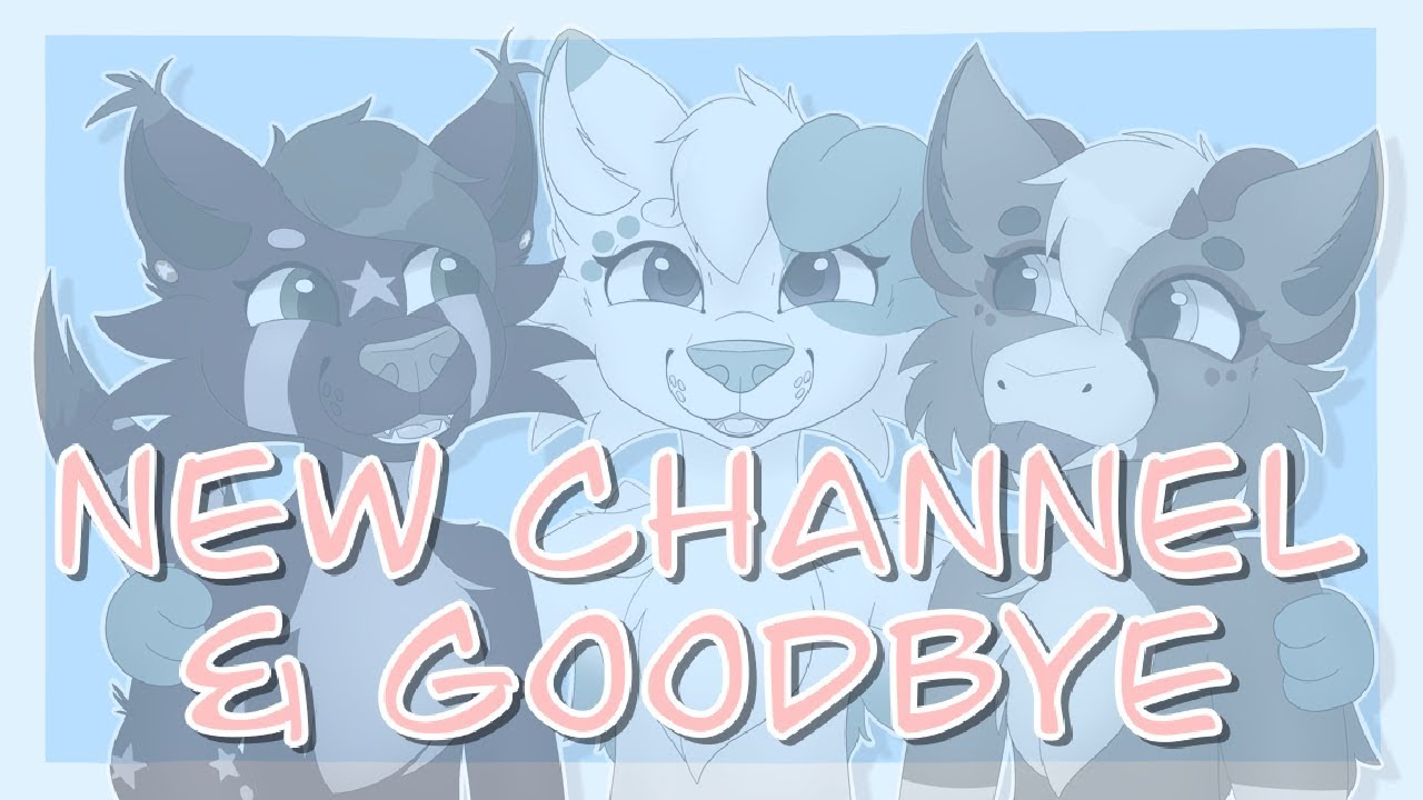 UPDATE: New Furry Channel and Goodbye - YouTube