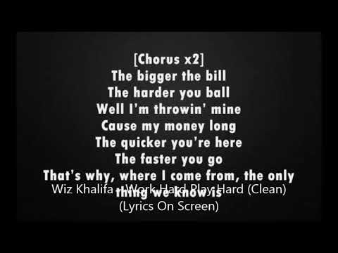 Wiz Khalifa Work Hard Play Hard Clean Lyrics On Screen - YouTube