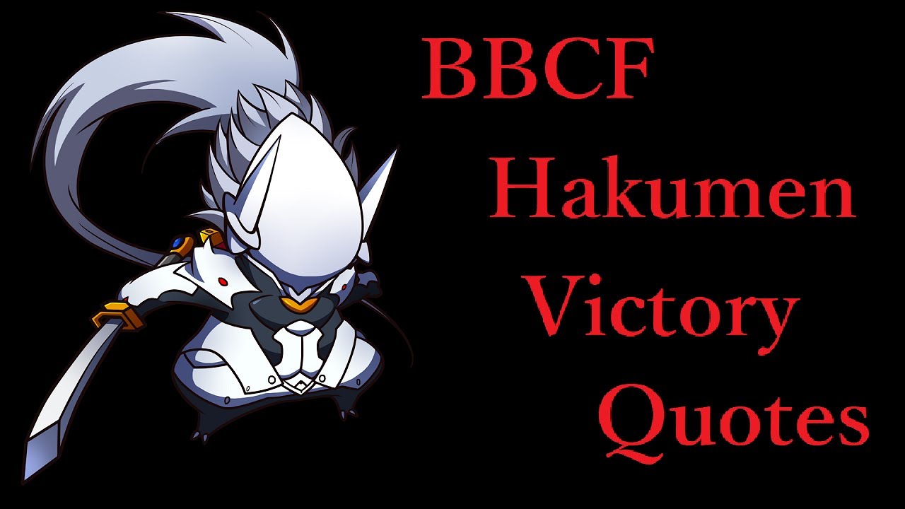BBCF ハクメン 勝利台詞集【BBCF Hakumen Victory Quotes】CV:柿原徹也 - YouTube