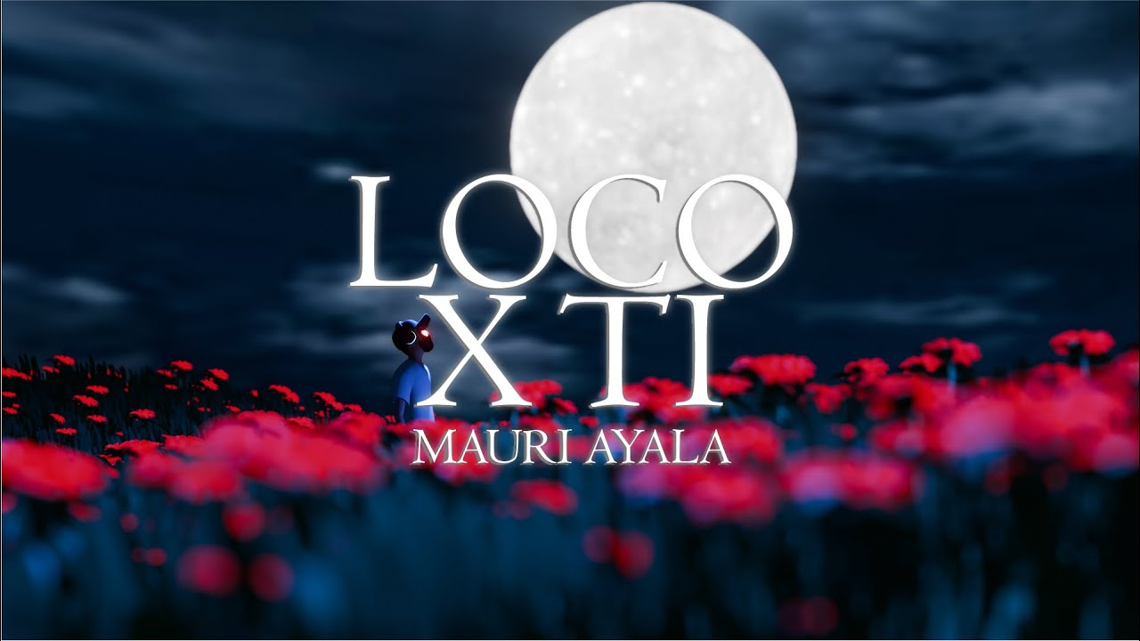 Mauri Ayala┃Loco x Ti (Video Animado) - YouTube