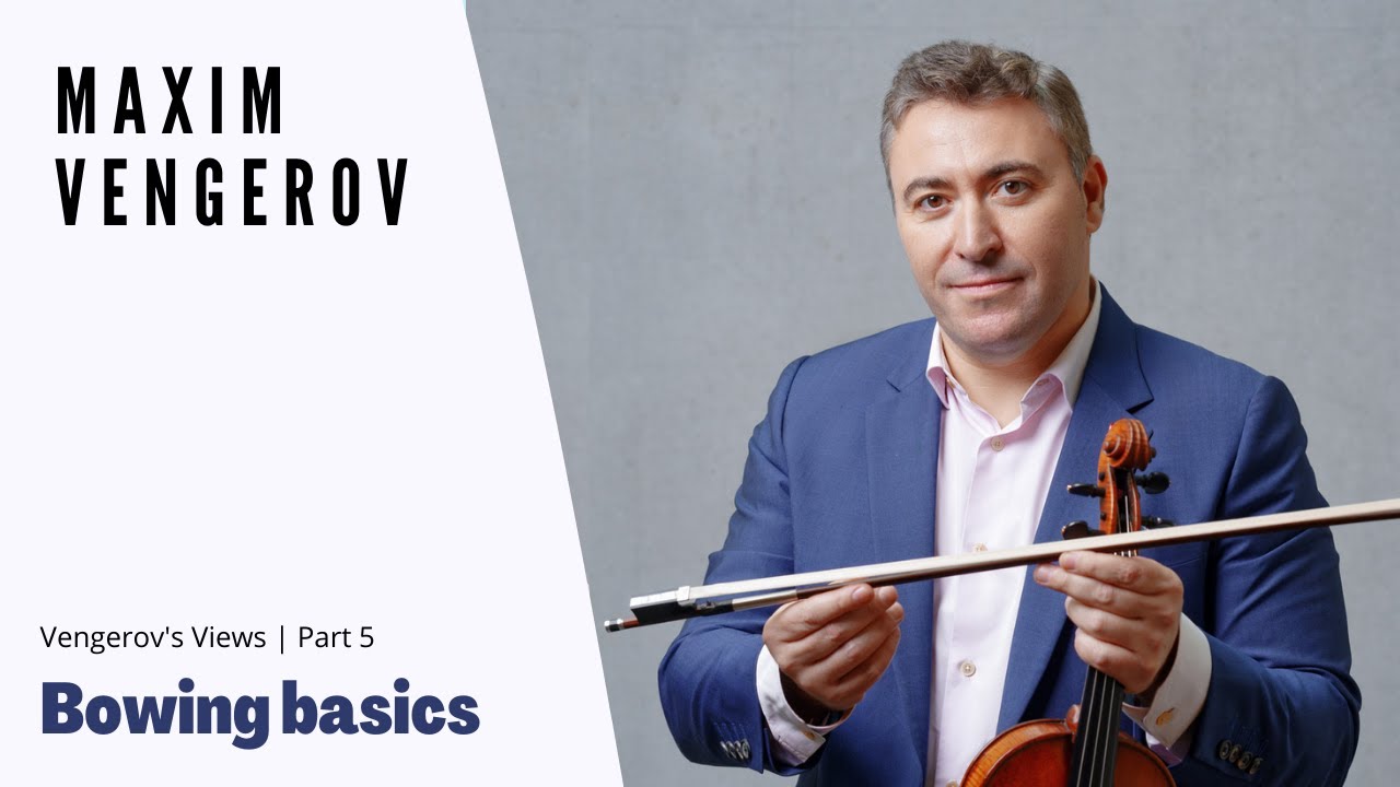 Maxim Vengerov: Bowing basics - YouTube