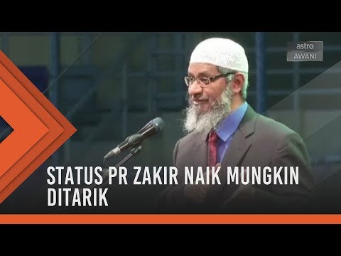 PM tunggu siasatan polis, status PR Zakir Naik mungkin ditarik