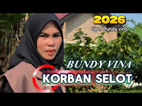 Lagu lampung terbaru 2026 - KORBAN SELOT - VOC/CIPT. BUNDY VINA