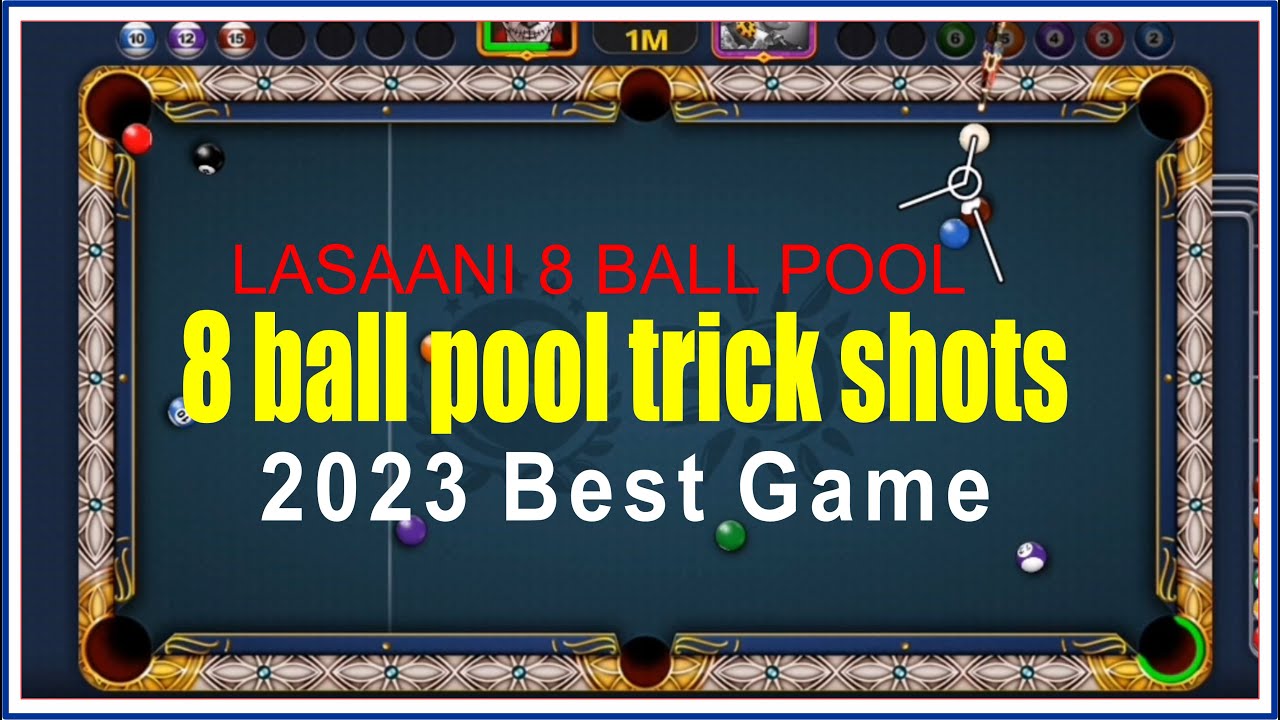 8 ball pool trick shots real life 2023 Best Game | Lasani 8 Ball Pool Game - YouTube