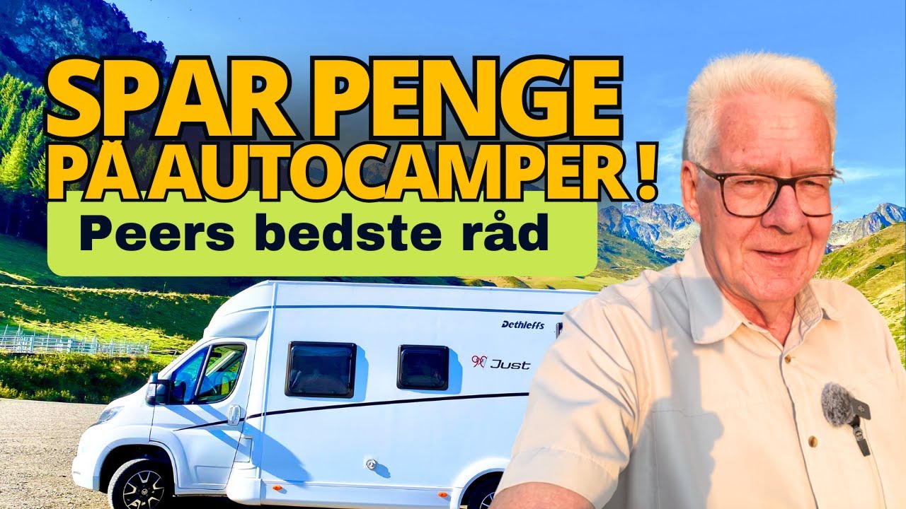Spar penge på autocamper, Peers bedste råd før du køber! - YouTube