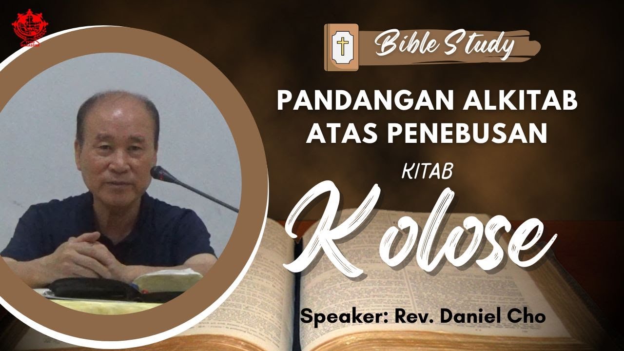 PART 20, SEMINAR KITAB KOLOSE (Kolose 1:22-26) // Rev. Daniel Cho - YouTube