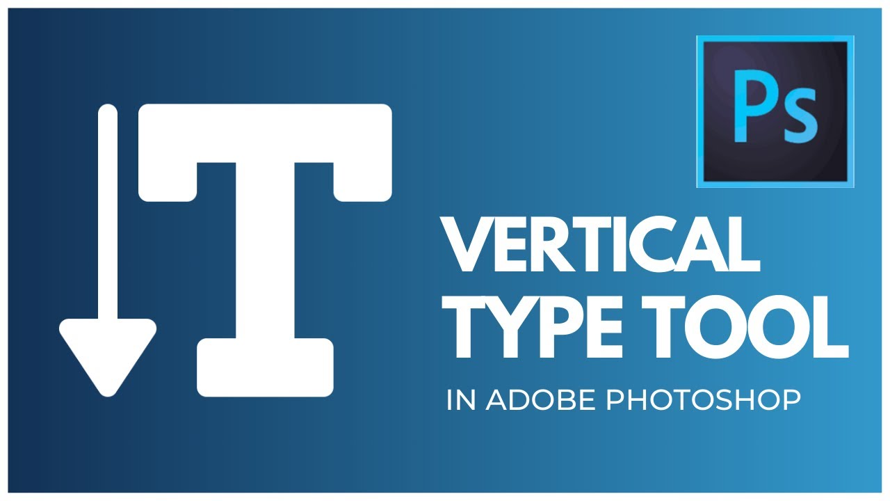 Vertical Type Tool In Photoshop | Photoshop Toolbar Tutorials For ...