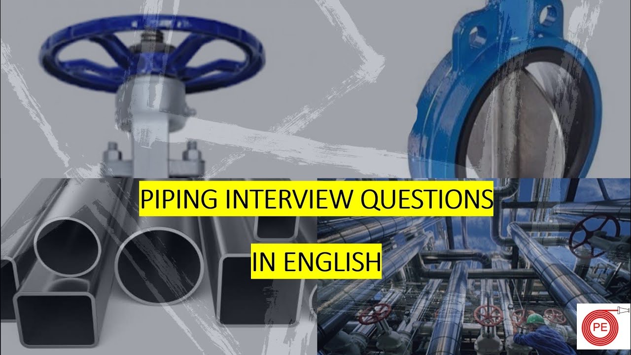 Piping Interview Questions Pipe Fitter Interview Questions Oil And piping-interview-questions-pipe-fitter-interview-questions-oil-and