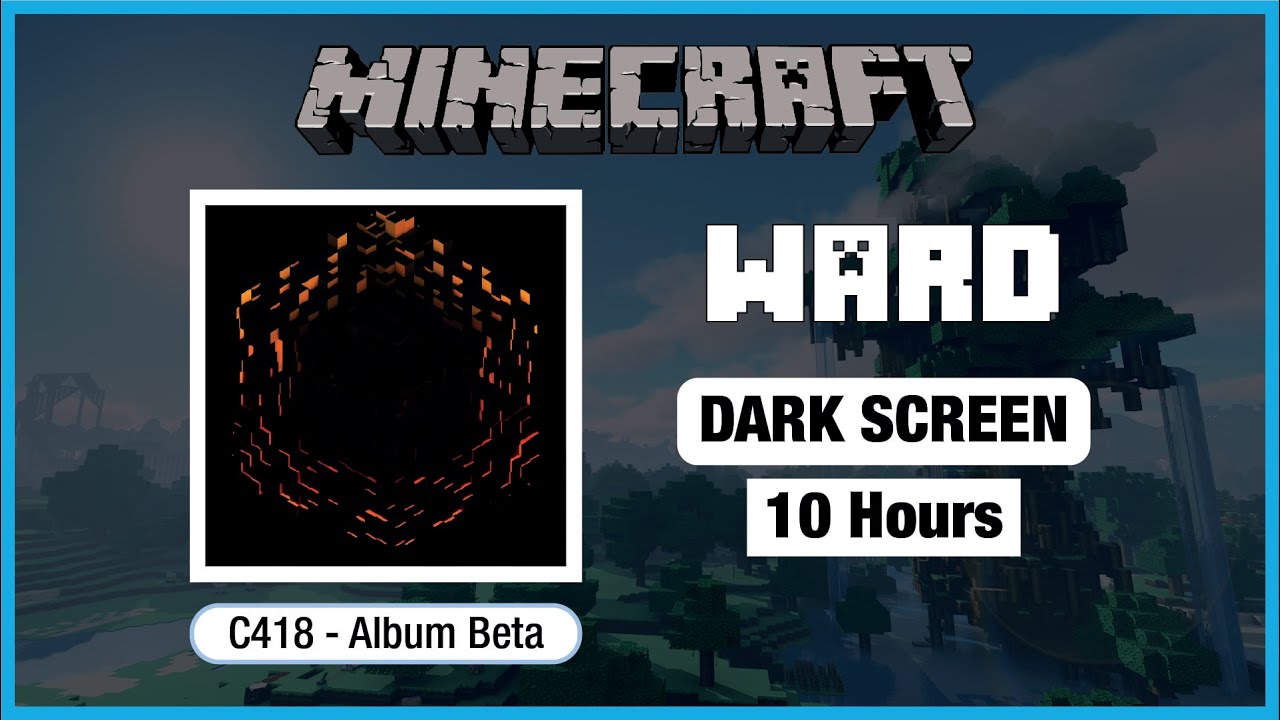 🎧 Minecraft C418: Ward | Minecraft Music | 10 Hours in Dark Screen ...