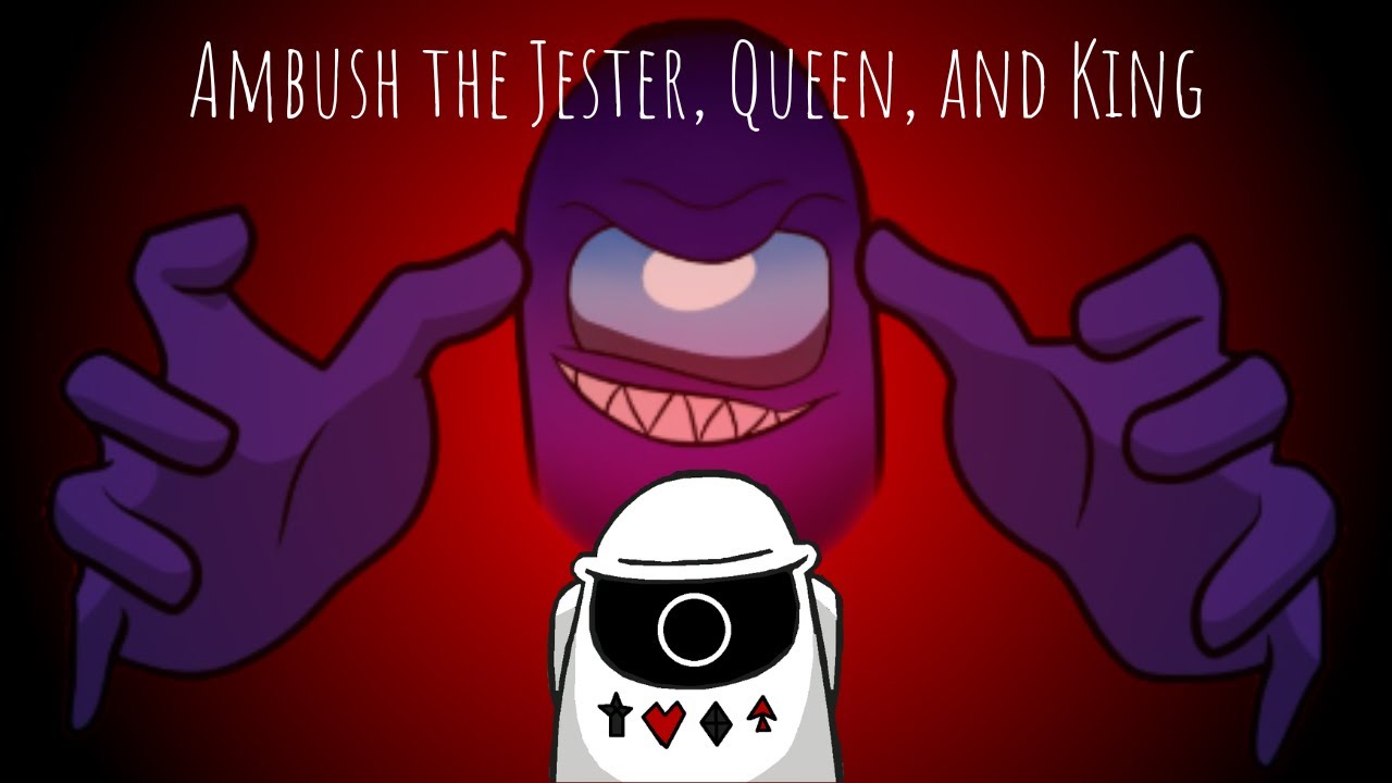 Ambush the Jester, Queen, and King - YouTube