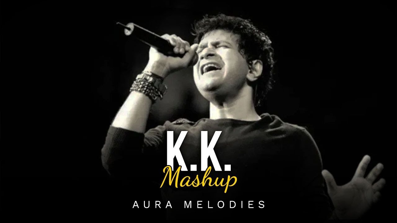 KK Mashup | Superhit Songs Of KK | Bollywood Lofi | Aura Melodies - YouTube