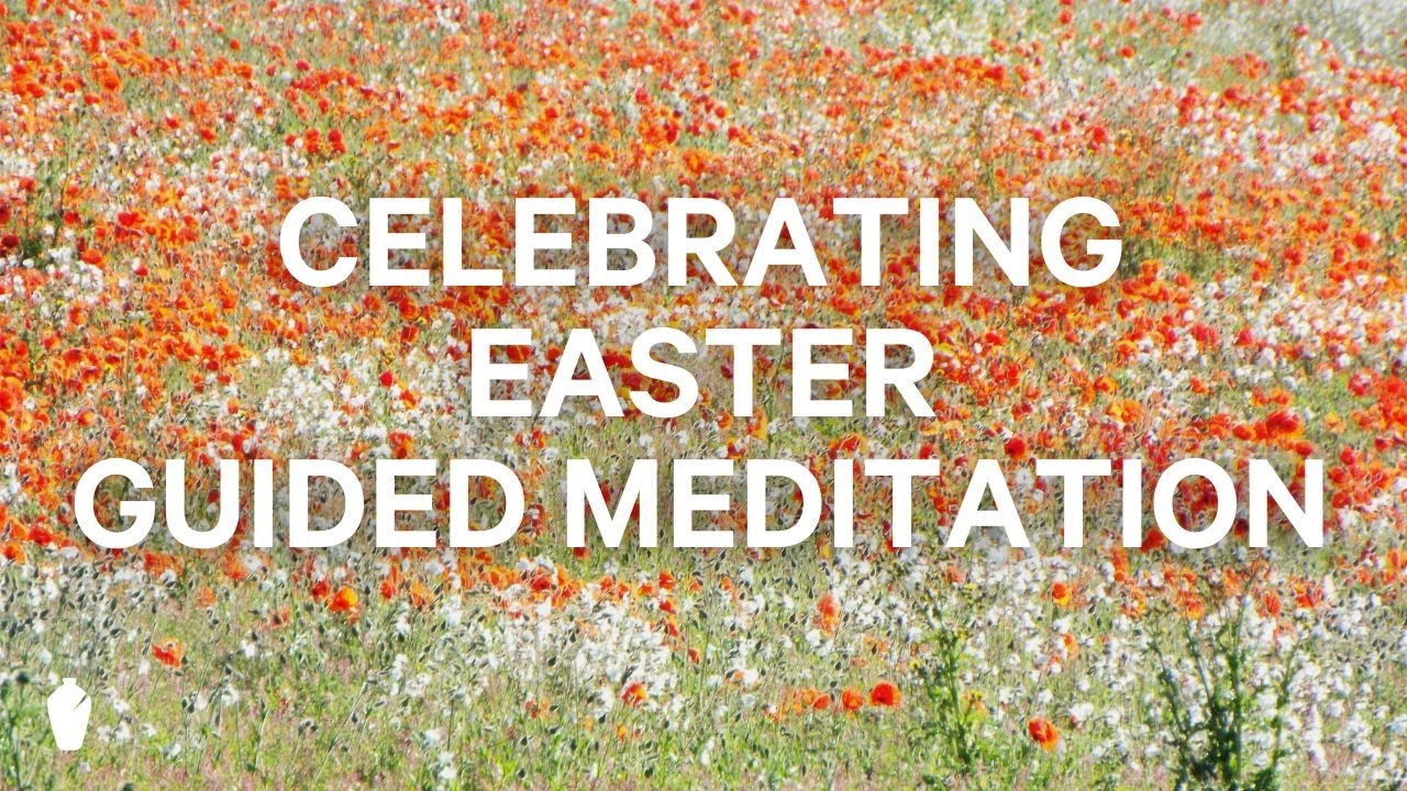 Celebrating Easter | Guided Christian Meditation - YouTube