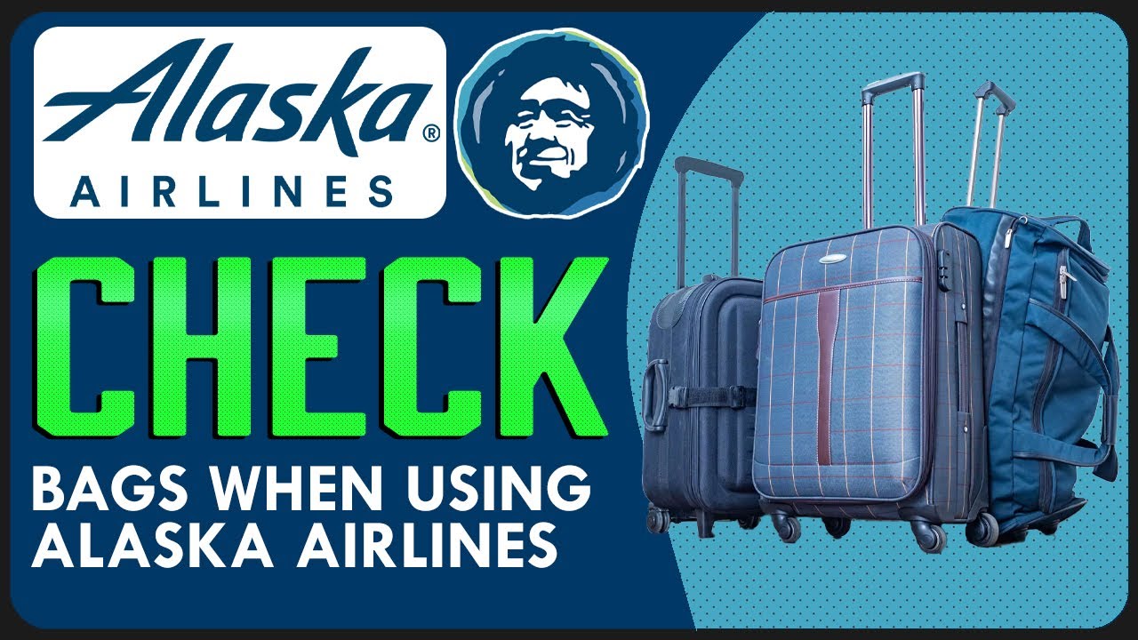 Alaska Airlines Baggage Policy Rules | Checked Items & Carry-ons ...