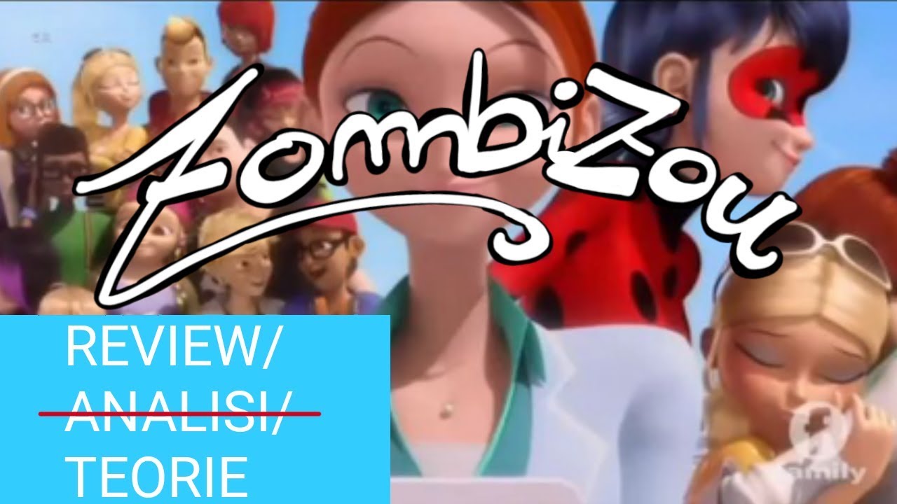 REVIEW/TEORIE:Zombizou-Miraculous ladybug(ITA) - YouTube