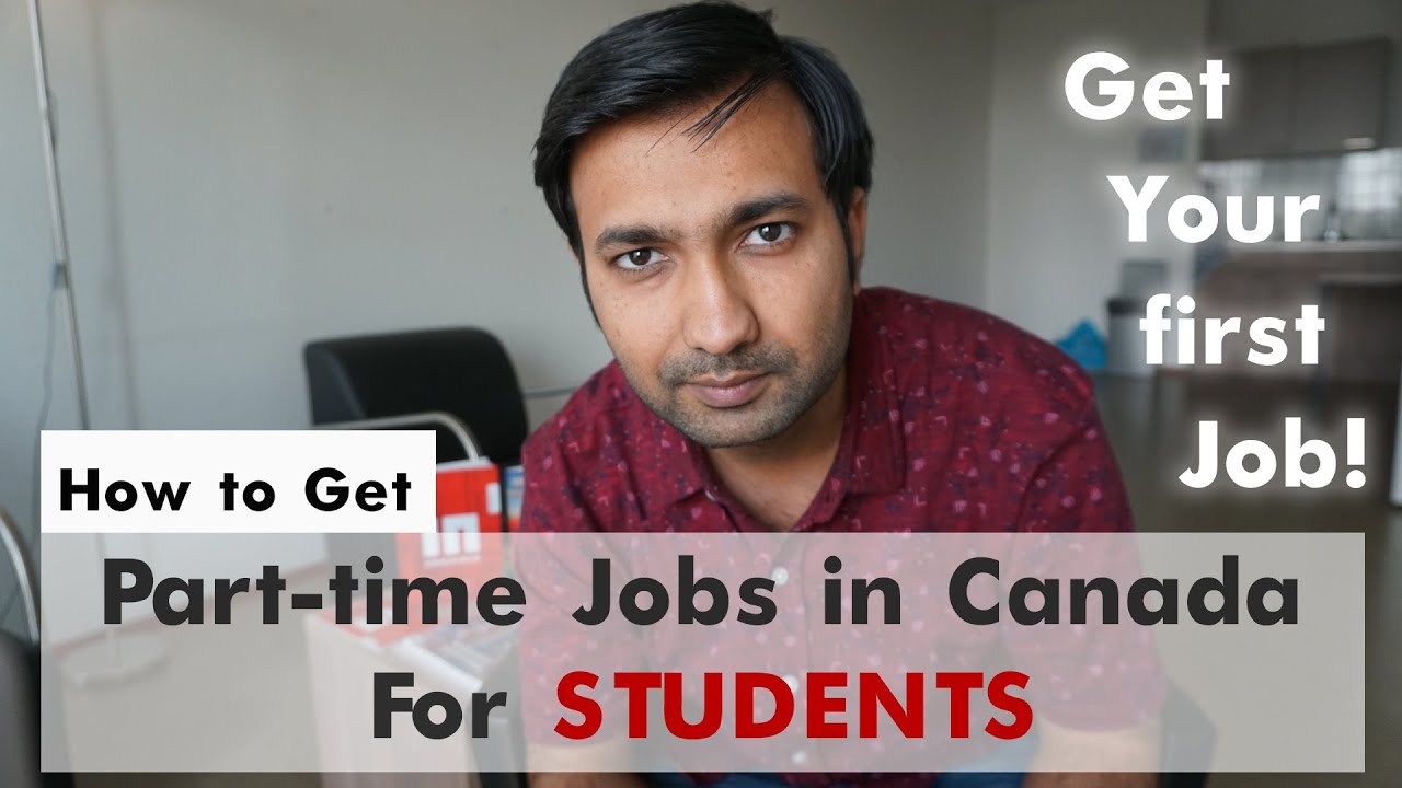 How to Get Part-Time Jobs In Canada | 3 Simple Steps for International ...