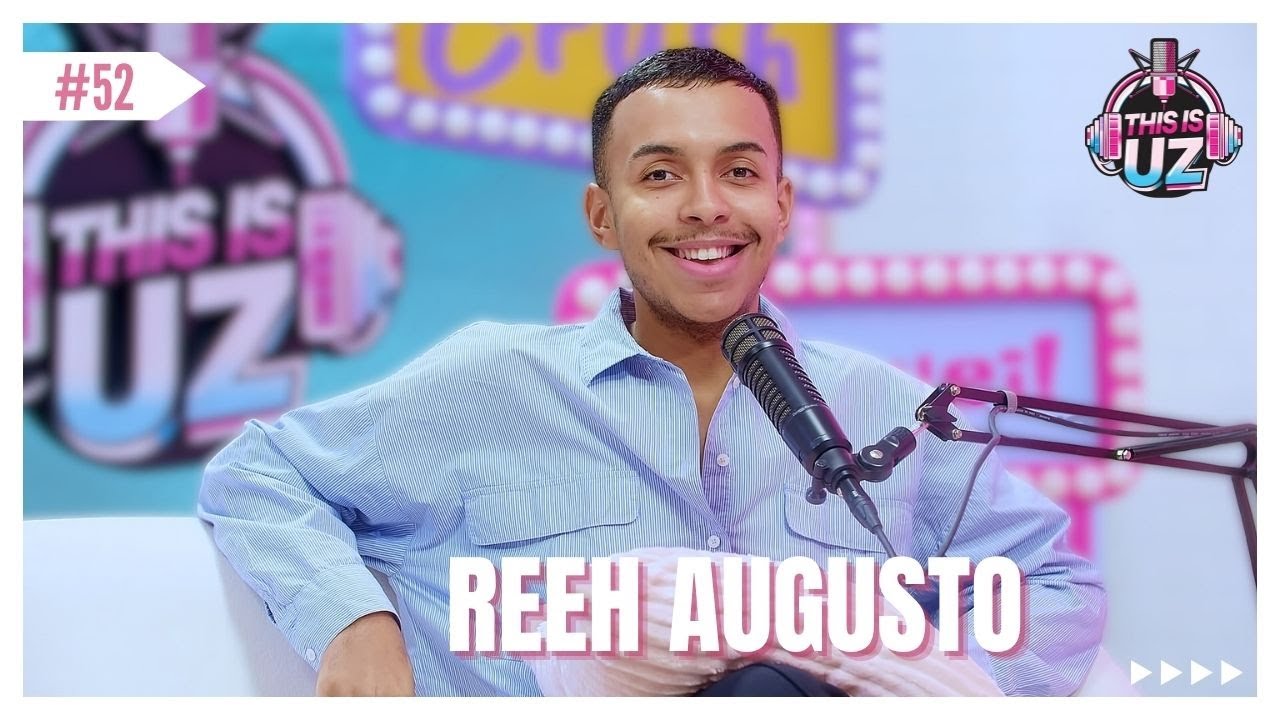 Reeh Augusto - This is UZ Oficial #thisisuzoficial #podcast #geracaoz # ...