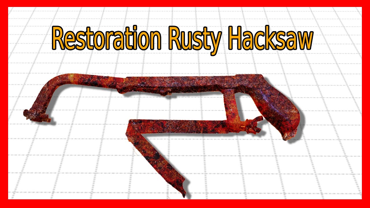 Restoration Rusty Hacksaw 1980 - Finish mirror - YouTube