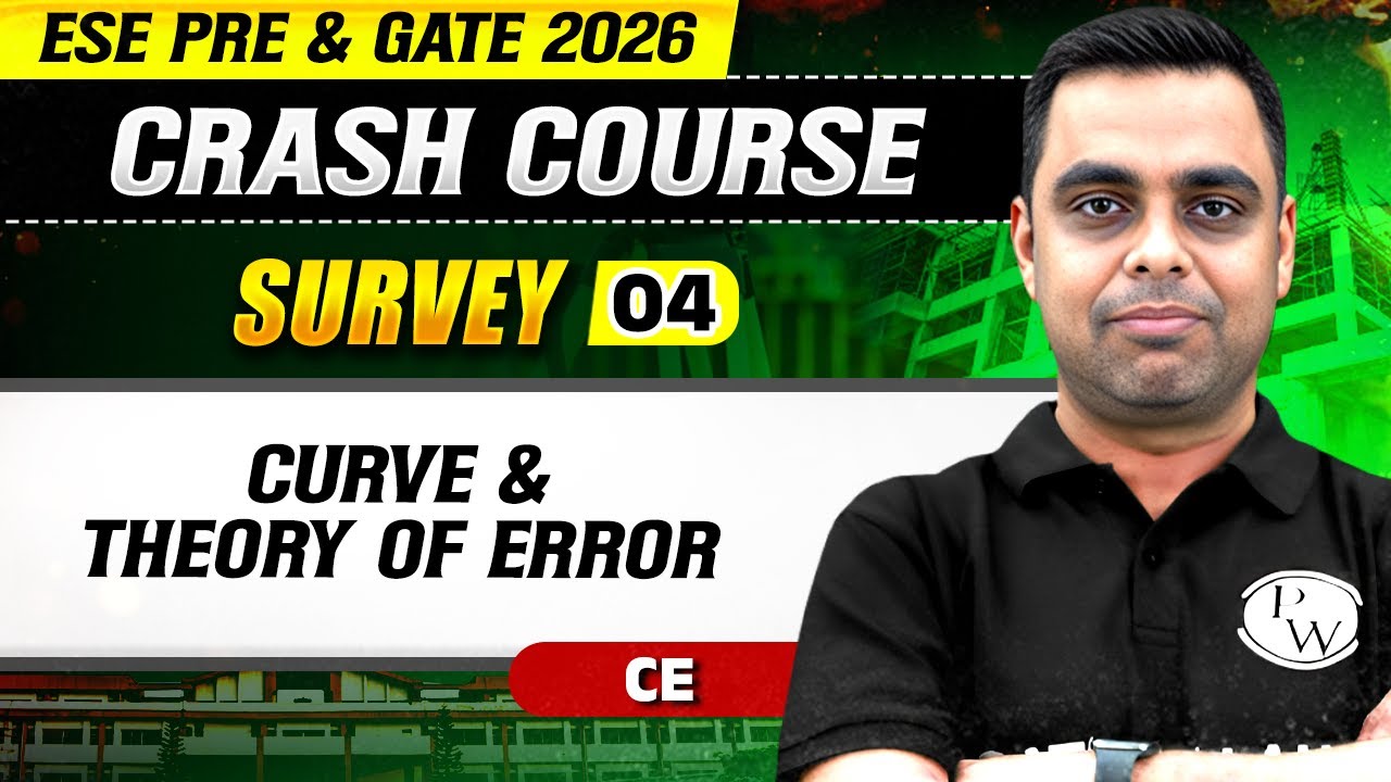 Survey 04 : Curve & Theory of Error | Civil Engineering | ESE & GATE ...