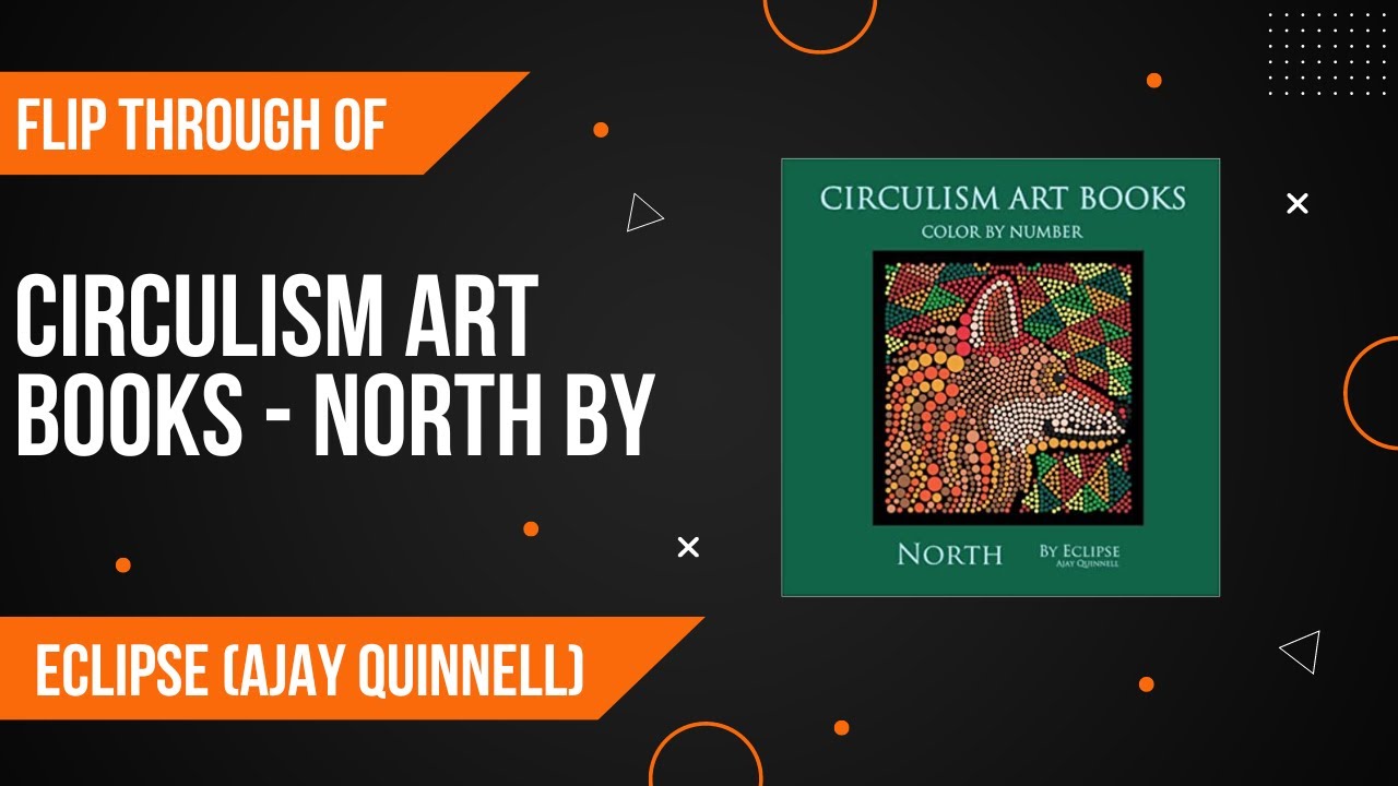 Flip Through of Circulism Art Books - North by Eclipse (Ajay Quinnell ...