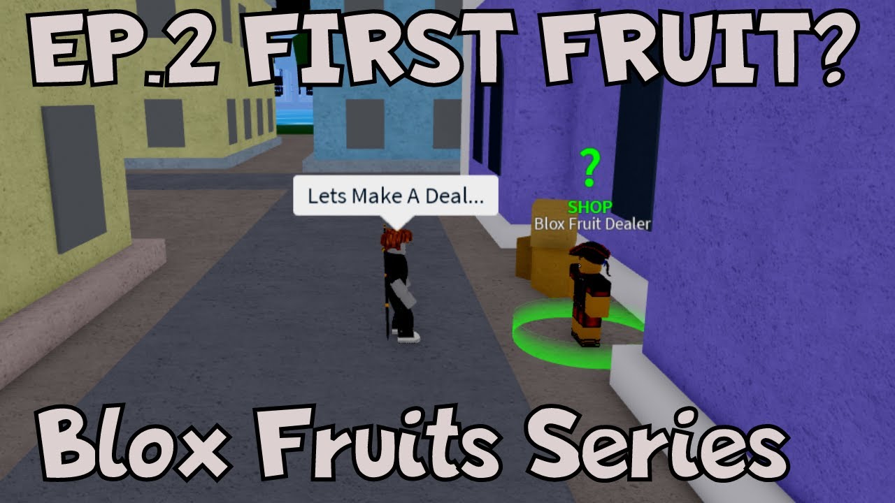 GOT FIRST FRUIT? (Blox Fruits Ep.2) - YouTube