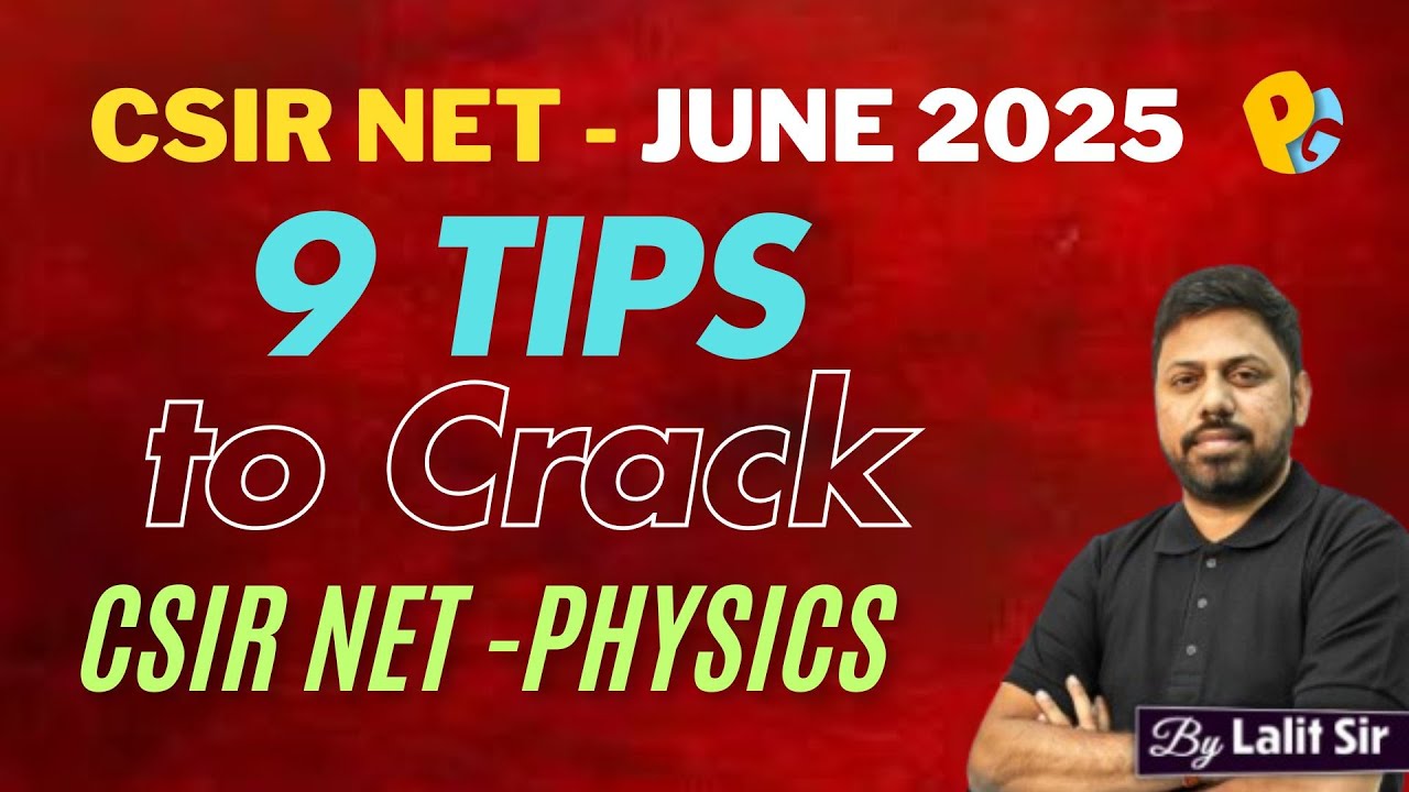 CSIR NET 2025 | 9 Tips to Qualify CSIR JRF Physical Science - YouTube