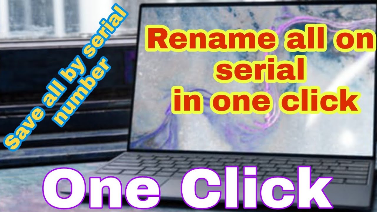 How To Rename All The Data On Sequence And Serial By One Click rename How To Rename All The Data On Sequence And Serial By One Click rename