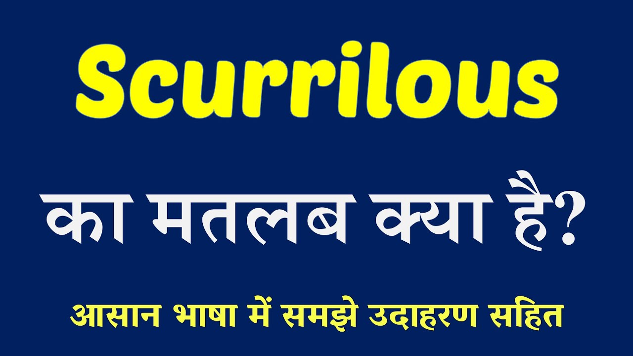 | Scurrilous meaning in Hindi | Scurrilous ka matlab kya hai | English ...
