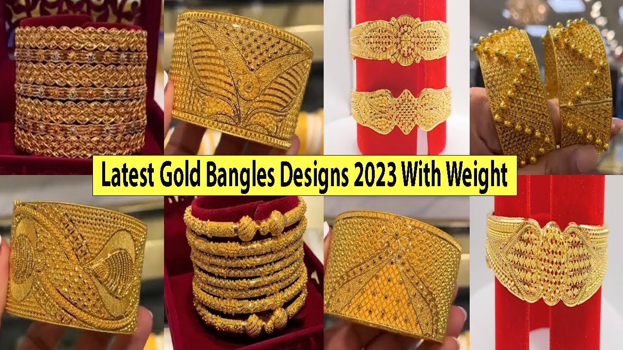 Latest Gold Bangles Designs 2023 With Weight | Unique Gold Bangles ...