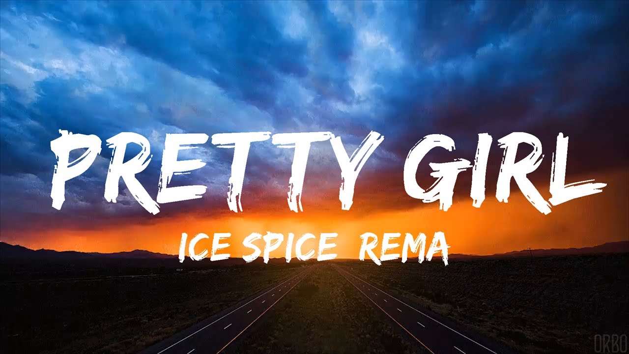 30 mins | Ice Spice, Rema - Pretty Girl (Lyrics) | Best Vibing Music ...