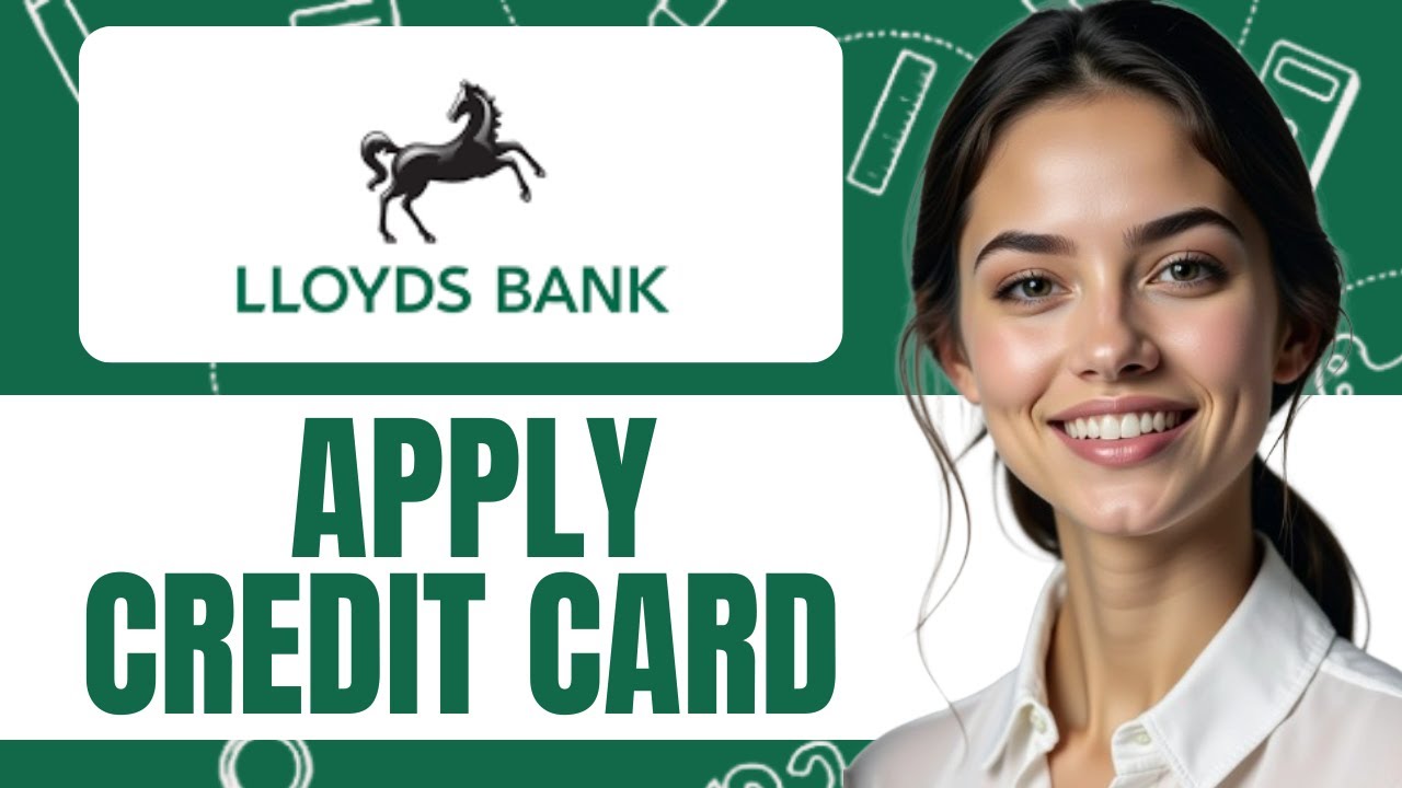 HOW TO APPLY FOR A LLOYDS BANK CREDIT CARD NEW UPDATED 2025 GUIDE ...