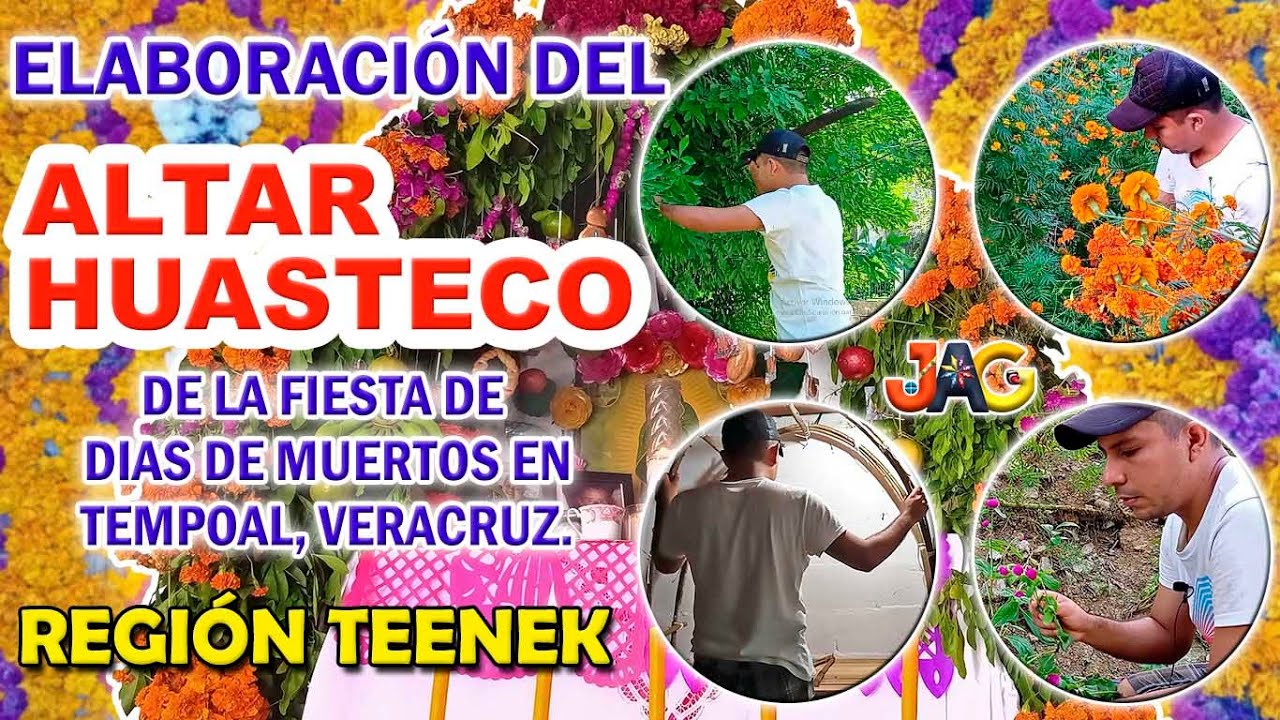 Elaboración del ALTAR HUASTECO | Región teenek | Fiesta de Días de ...