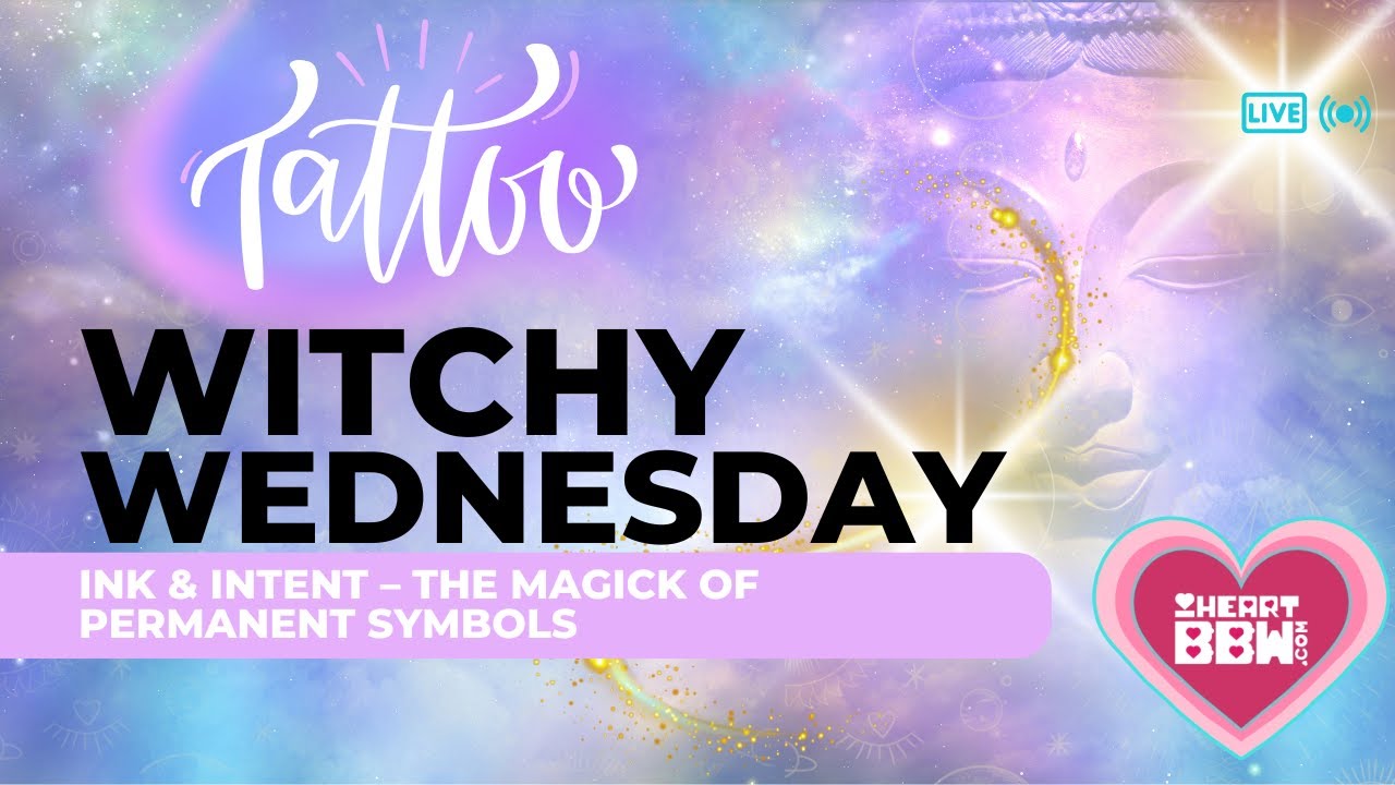 Witchy Wednesday: Ink & Intent: The Magick of Permanent Symbols - YouTube