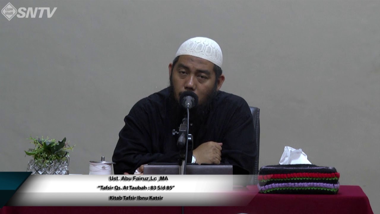 Tafsir Ibnu Katsir Quran Surah At Taubah 83 85 Ust Abu Fairuz