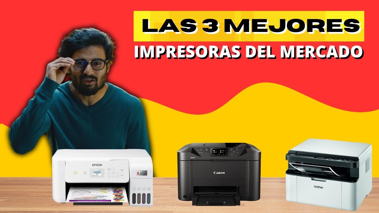 Las 3 Mejores Impresoras del Mercado en 2024 | Reseñas y Precios - YouTube