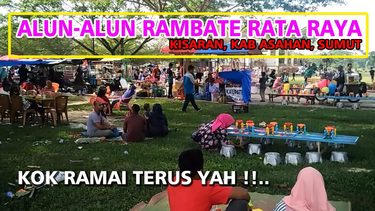 Explore Keunikan Alun-Alun Rambate Rata Raya Kisaran Asahan Kenapa ...